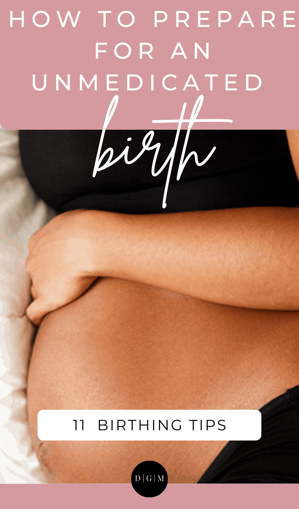 10 Tips to Prepare for Natural Birth Mindfully - Damn Good Mom